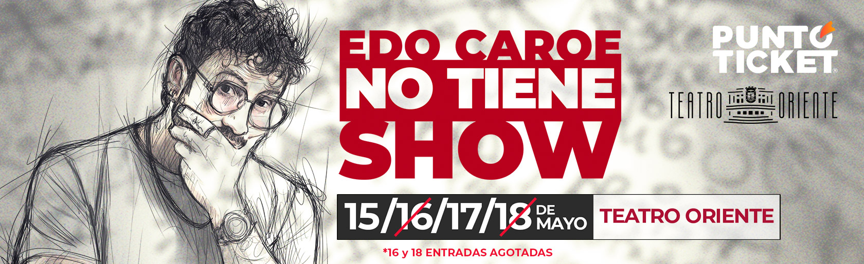 EDO CAROE “NO TIENE SHOW” - Teatro Oriente